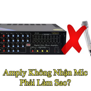 Amply không nhận Mic chỉ vì lý do đơn giản này! - AN Audio
